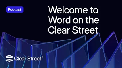 News & Content | Clear Street — Modernizing the brokerage ecosystem