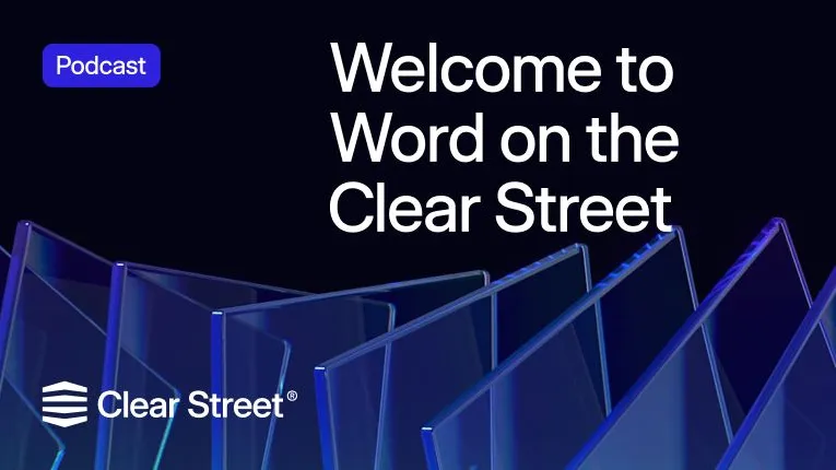 News & Content | Clear Street — Modernizing the brokerage ecosystem